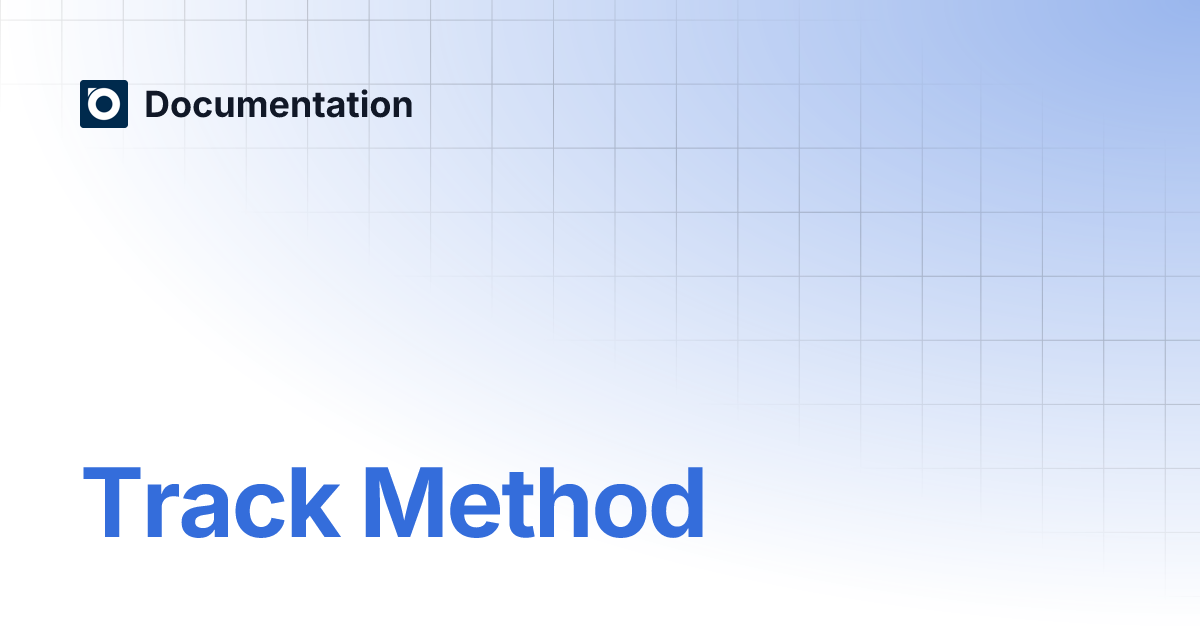 Track Method | Documentation