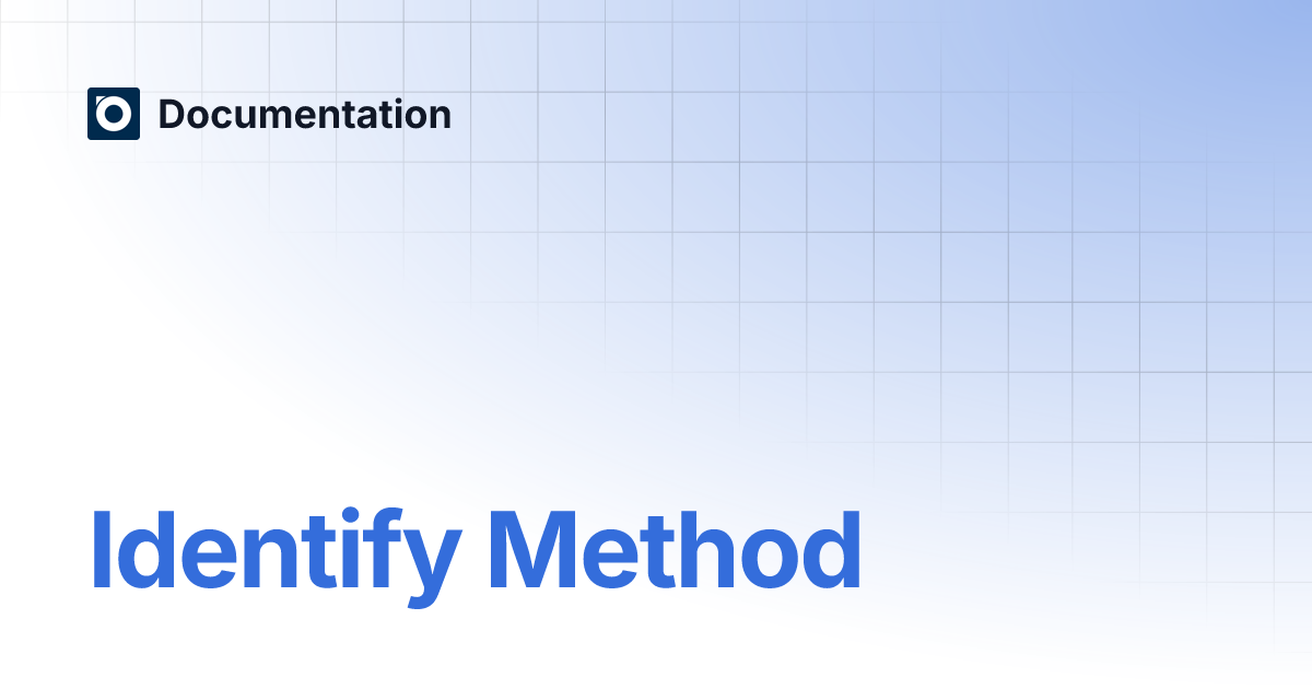 Identify Method | Documentation