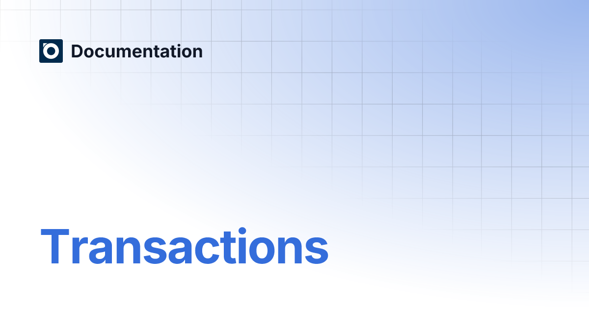 Transactions | Documentation