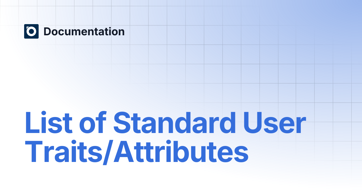 List of Standard User Traits/Attributes | Documentation