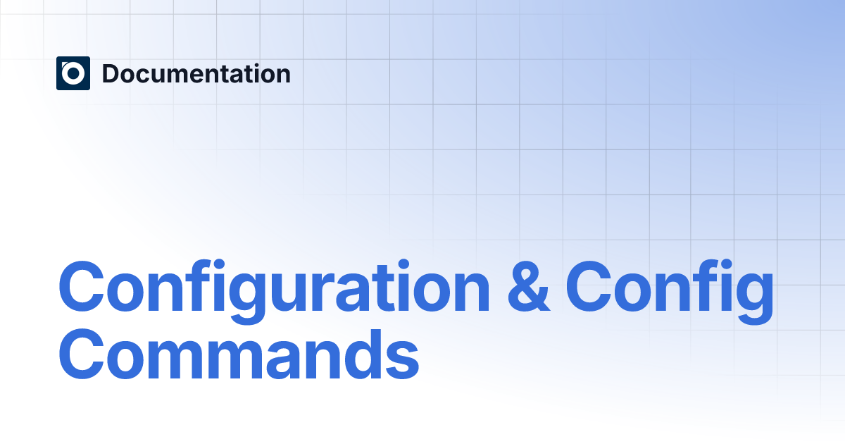Configuration And Config Commands Documentation 0385