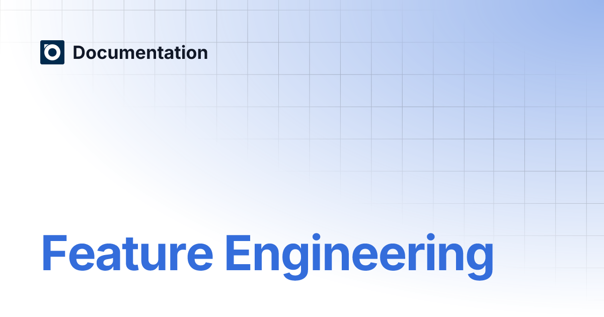 Feature Engineering | Documentation