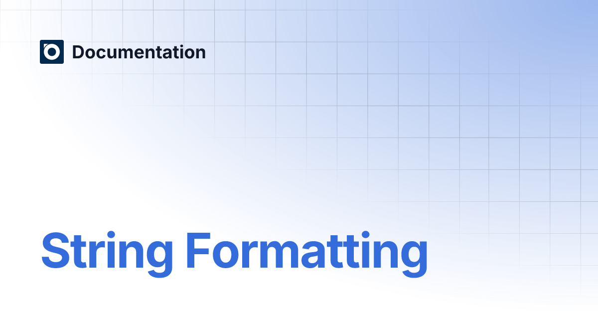 String Formatting | Documentation
